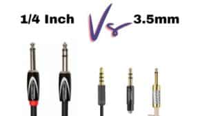 3.5mm vs 1/4 Inch: What's the Difference & Which is Better?